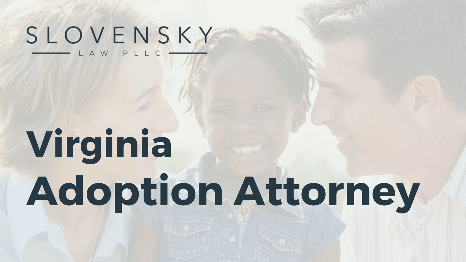 Roanoke Virginia Adoption Attorney | Guiding you through the process