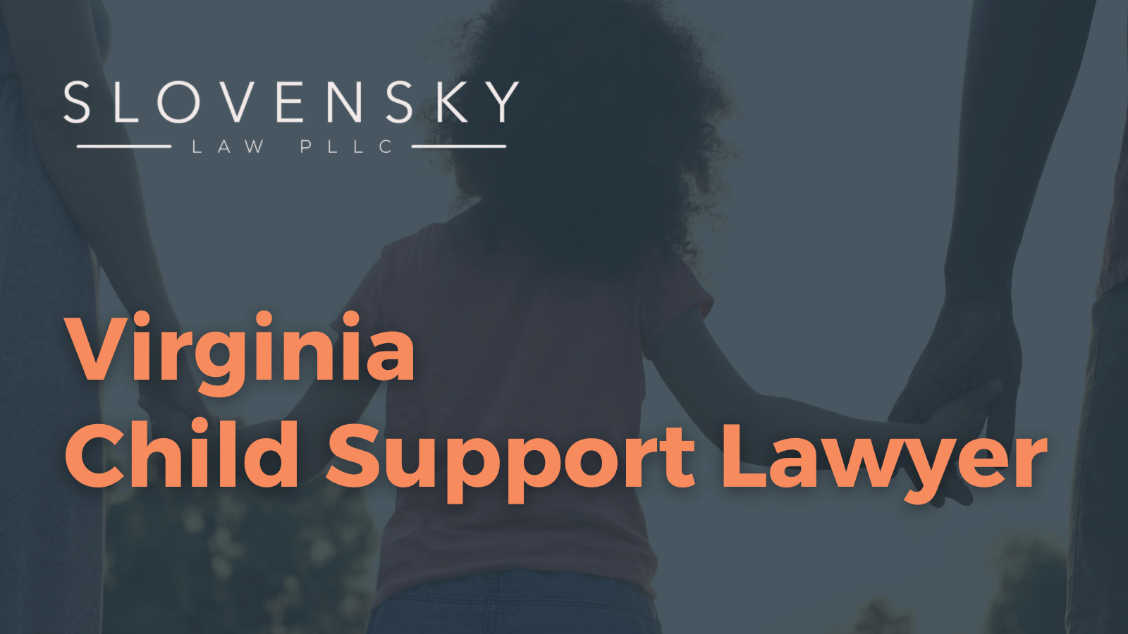 Roanoke Virginia Child Support Attorney | Slovensky Law